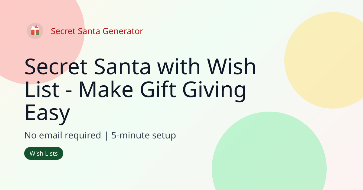 Secret Santa with Wish List - Make Gift Giving Easy | SecretSantaGenerator